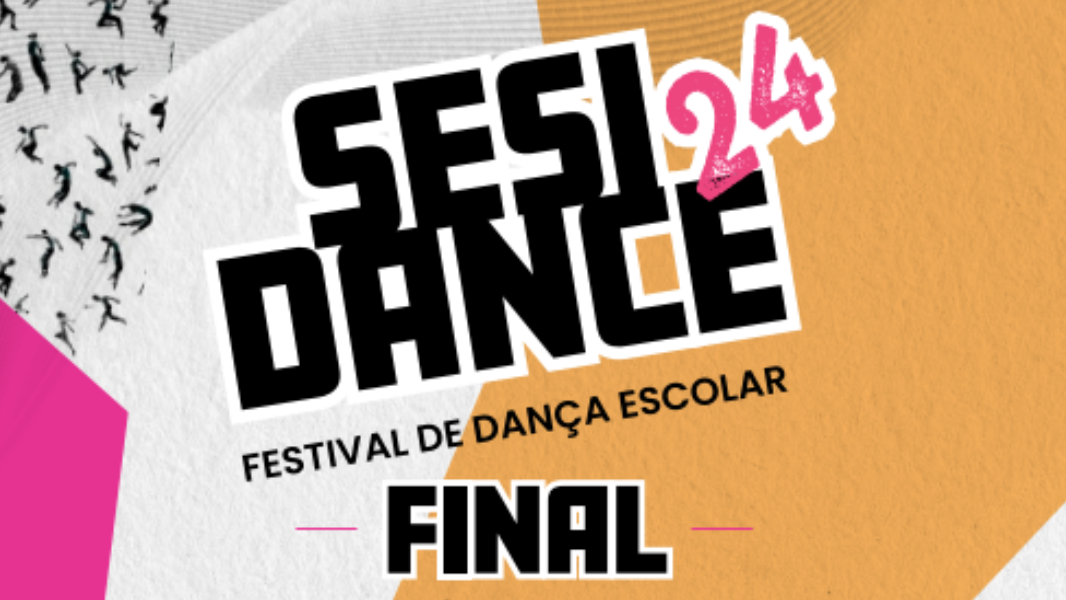 SESI - Cultura - TRASMISSÃO AO VIVO - PREMIAÇÃO FINAL SESI DANCE