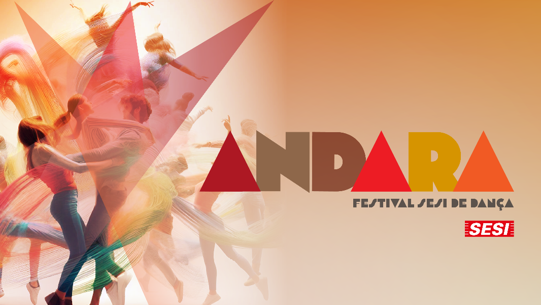 SESI - Cultura - ANDARA - Bate-papo: Processos Criativos em Dança